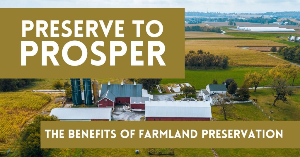 Preserve to Prosper: The Benefits of Farmland Preservation - Lancaster ...